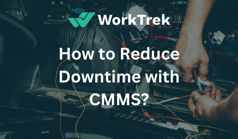How to Reduce Downtime with CMMS?
