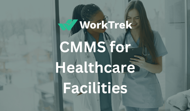 CMMS for Healthcare Facilities - WorkTrek