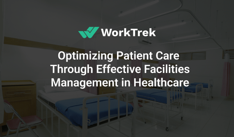 Enhance Patient Care with Effective Facilities Management