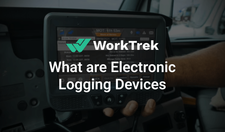 What are Electronic Logging Devices - WorkTrek