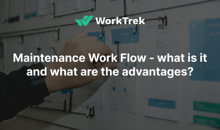 Maintenance Work Flow - what is it and what are the advantages?