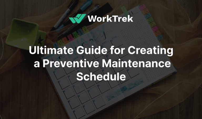 Ultimate Guide for Creating a Preventive Maintenance Schedule